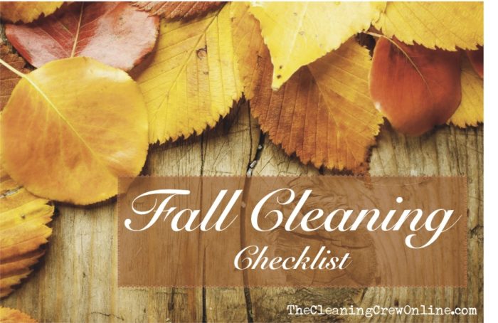 Fall Cleaning Checklist Revisited | The Cleaning Crew, LLC